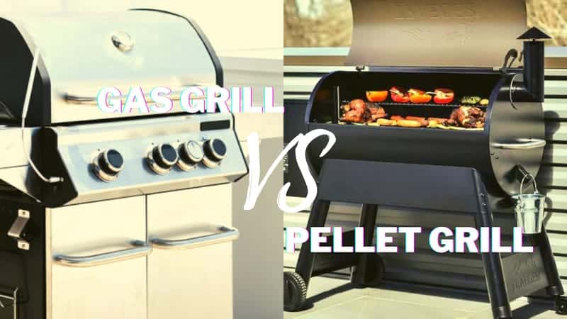 Gas Grill VS Pellet Grill Review [2022] – What to Buy?